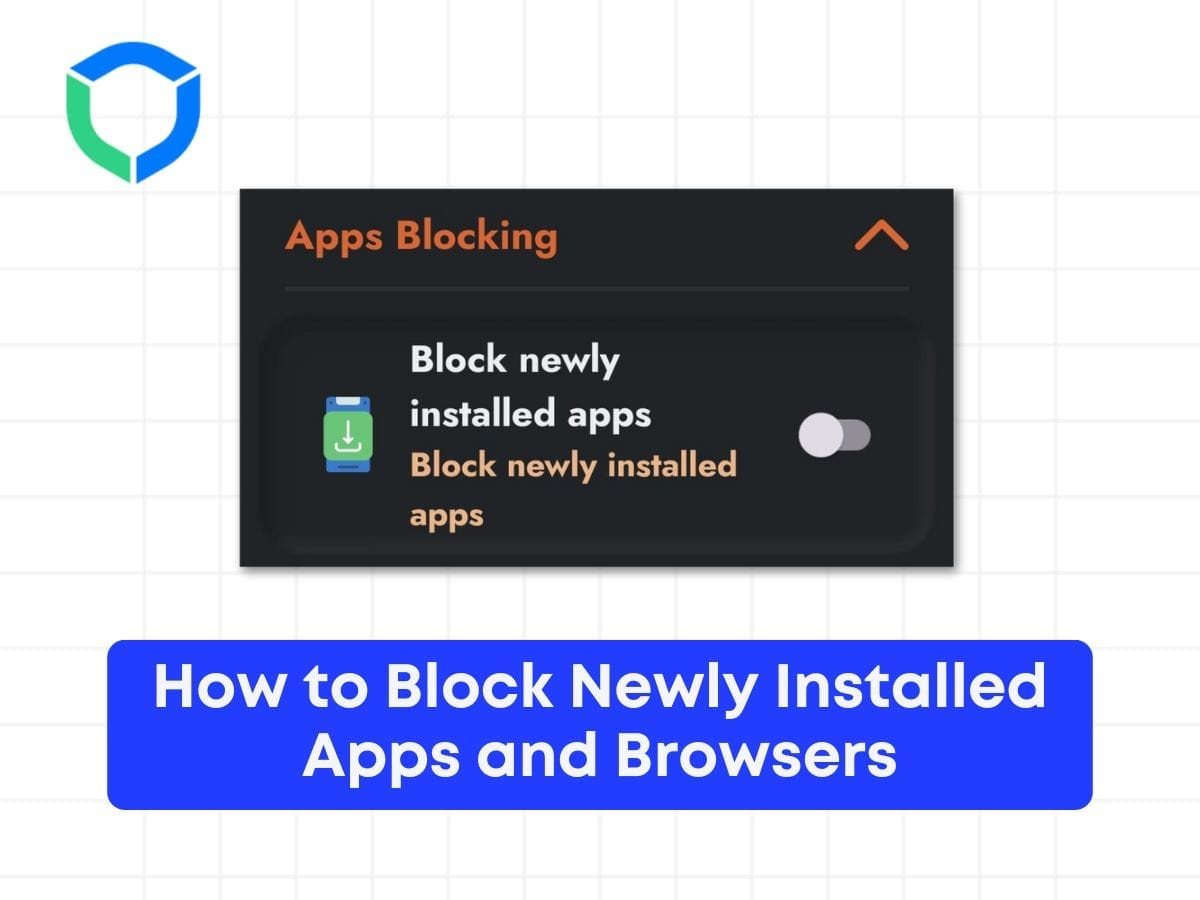 How to Block Newly Installed Apps and Browsers - BlockP