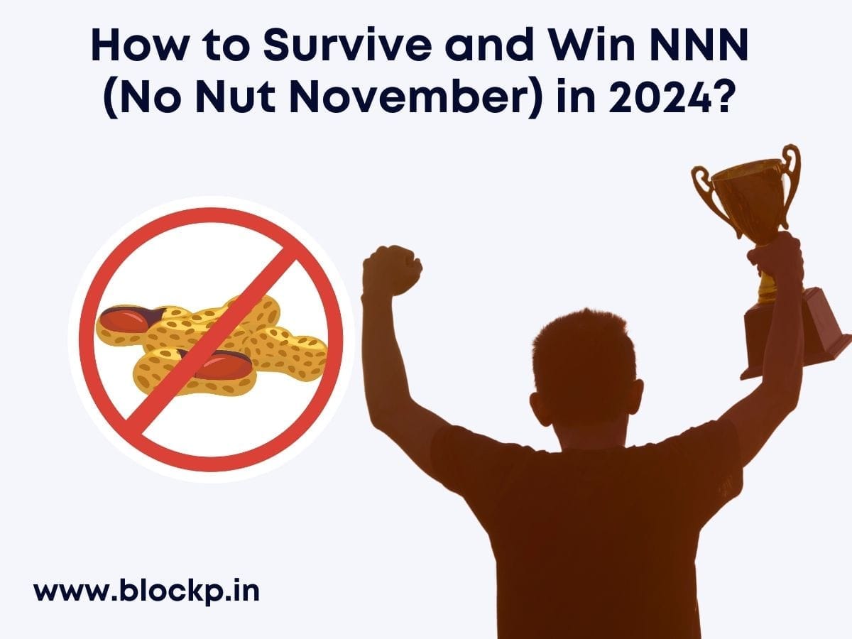 2024년 NNN(No Nut November)에서 생존하고 승리하는 방법 - BlockP