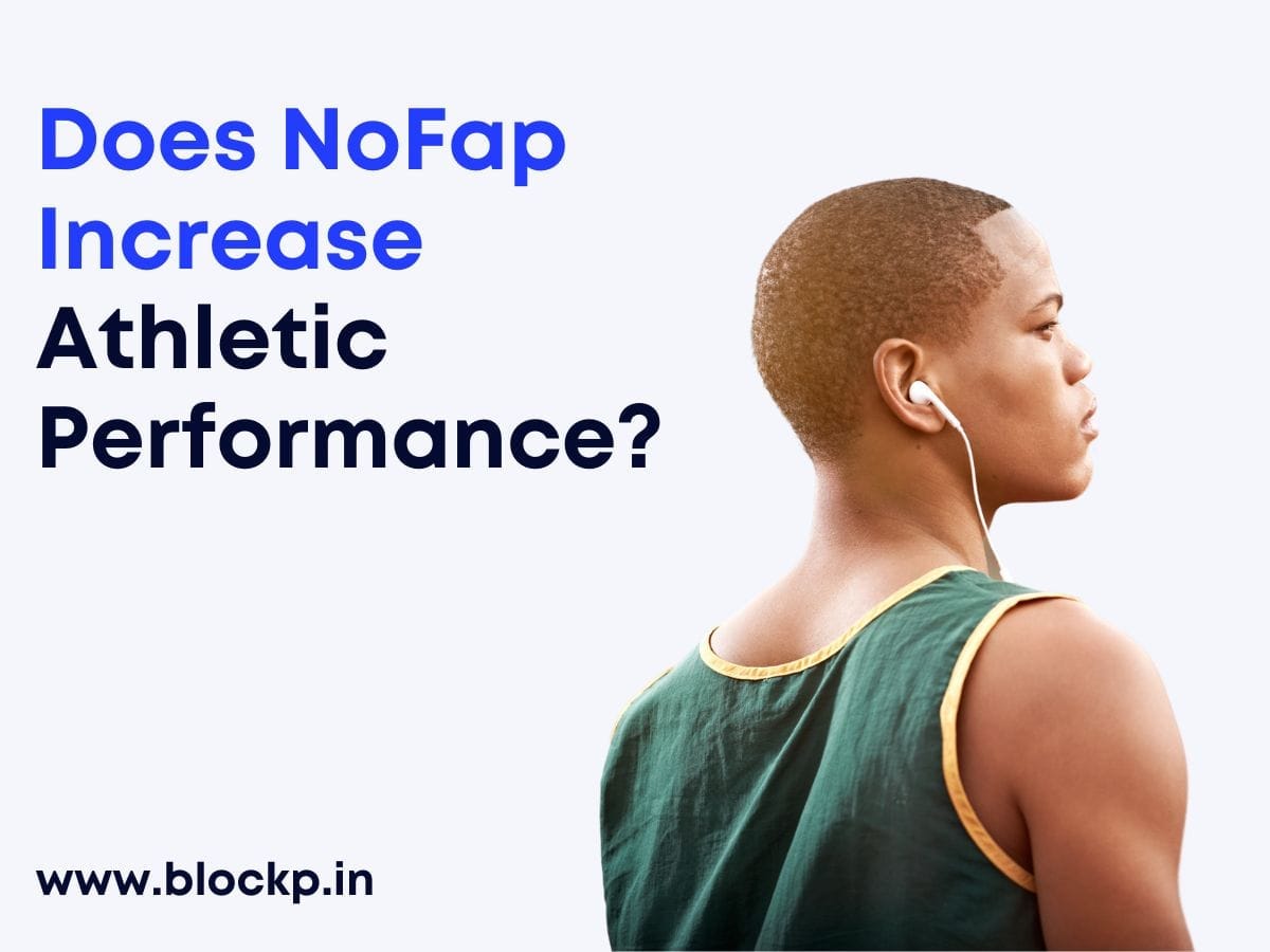 Does NoFap Increase Athletic Performance? Let's Find Out! - BlockP