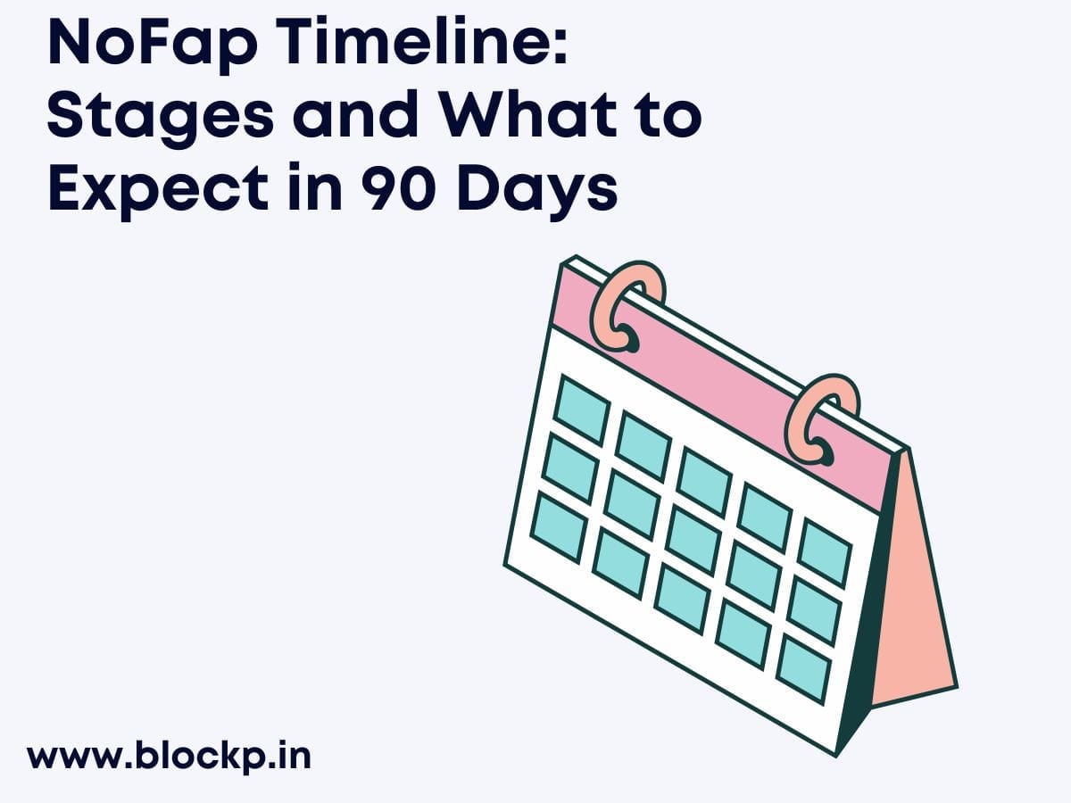 NoFap Timeline: Stages and What to Expect in 90 Days - BlockP