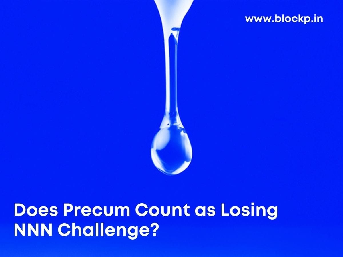 Does Precum Count as Losing NNN Challenge? - BlockP