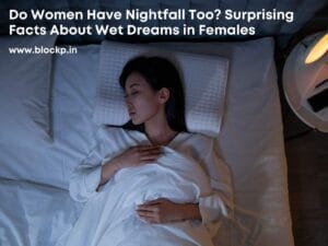 Do Women Have Nightfall Too? Surprising Facts About Wet Dreams in ...