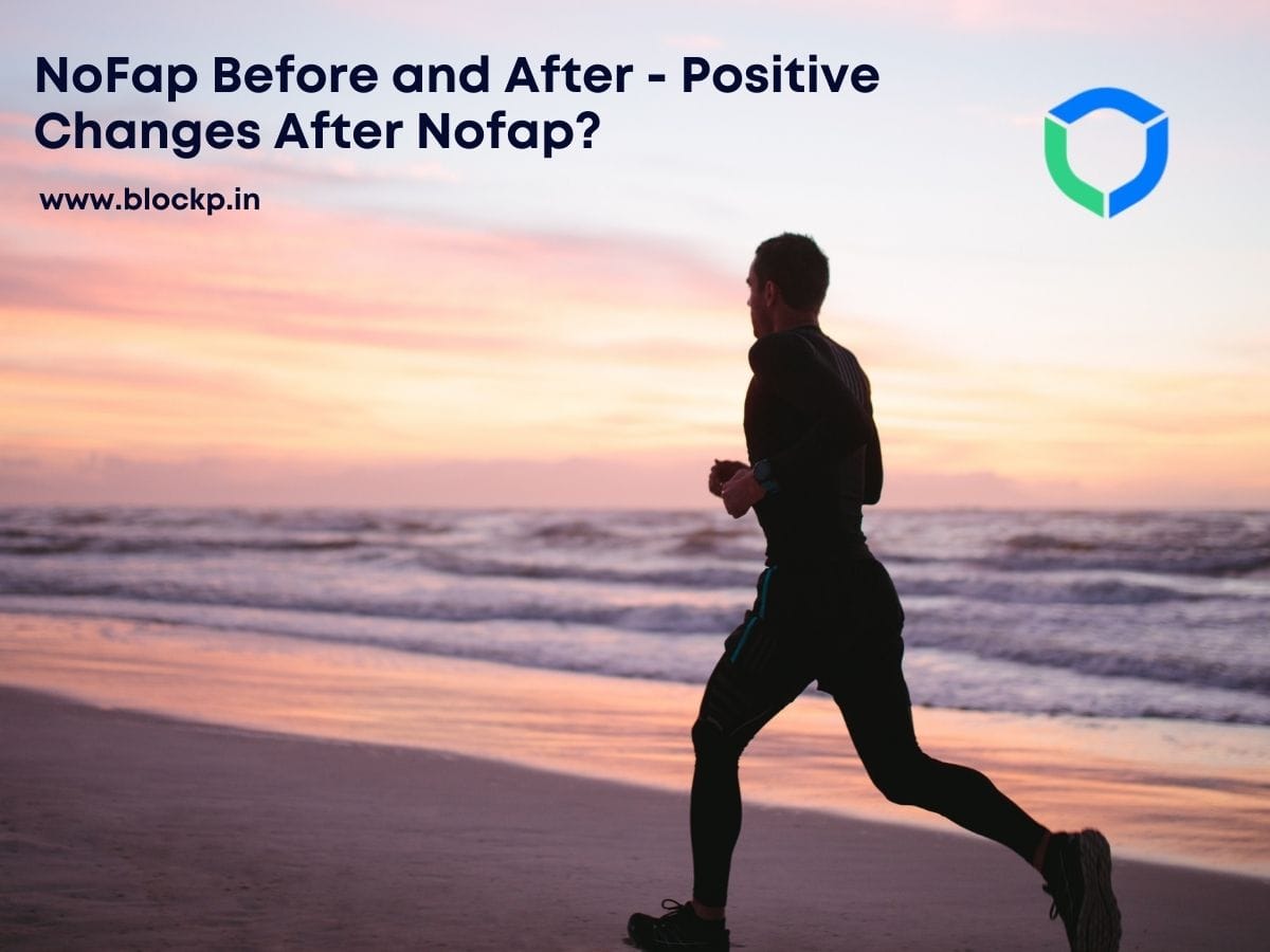 NoFap Before and After - What Really Happens? - BlockP